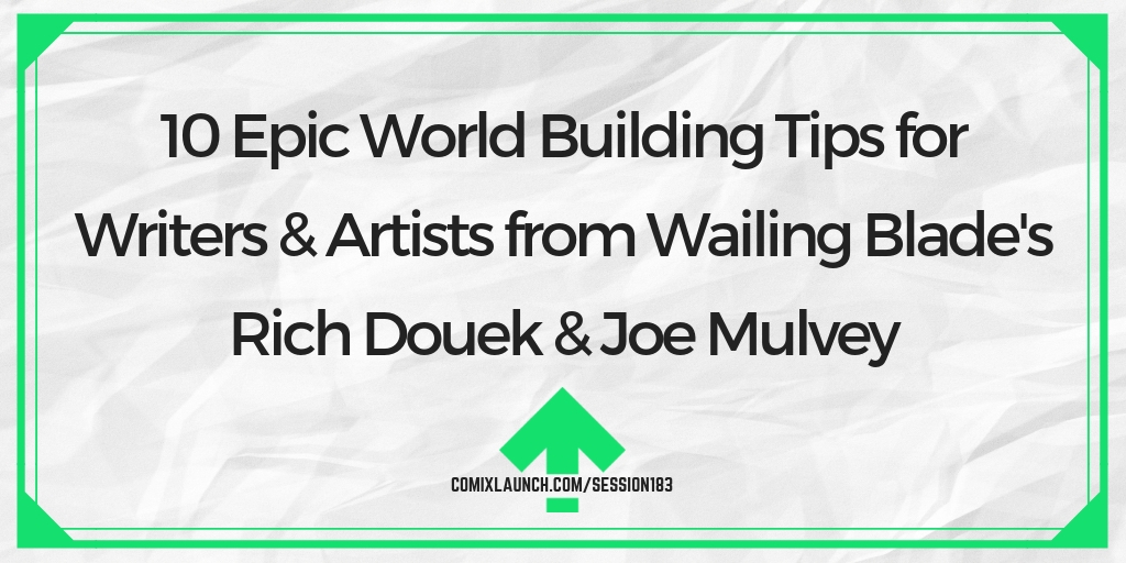 10 Epic World Building Tips for Writers & Artists from Wailing Blade’s ...