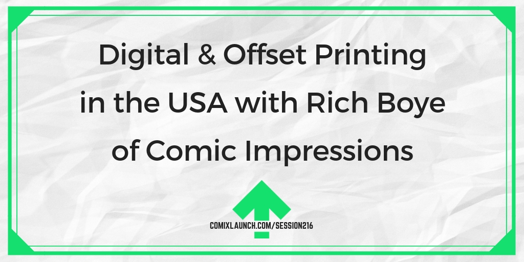Digital & Offset Printing in the USA with Rich Boye of Comic ...